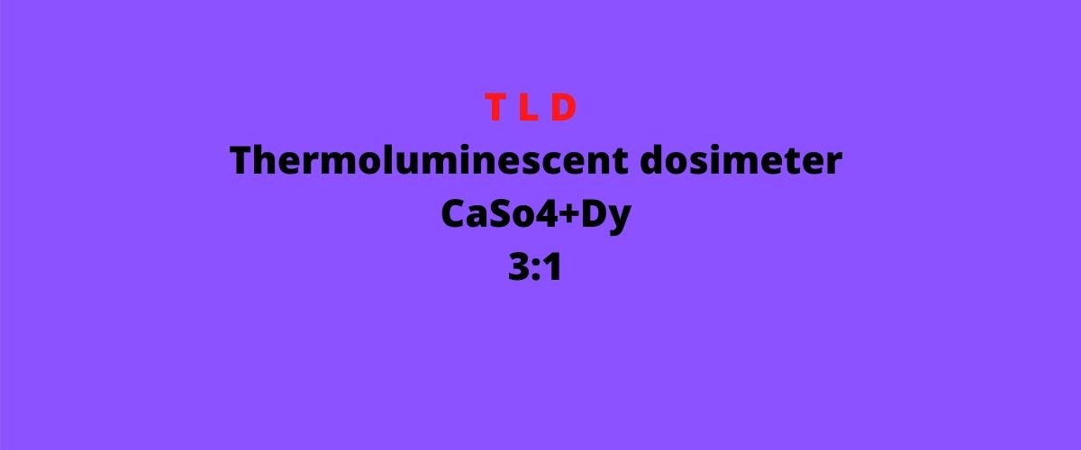 TLD-(THERMOLUMINESCENT DOSIMETER) - Bloggjhedu