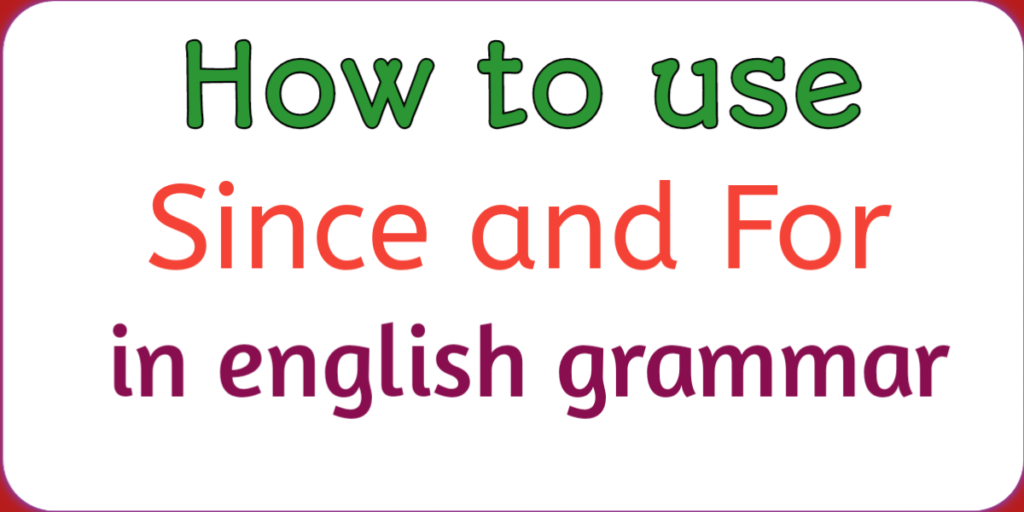 HOW TO USE SINCE AND FOR - Bloggjhedu